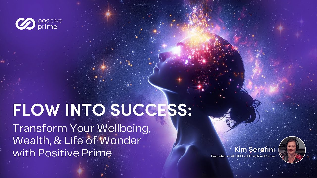 Flow into Success: Transform Your Wellbeing, Wealth, and Life of Wonder ...