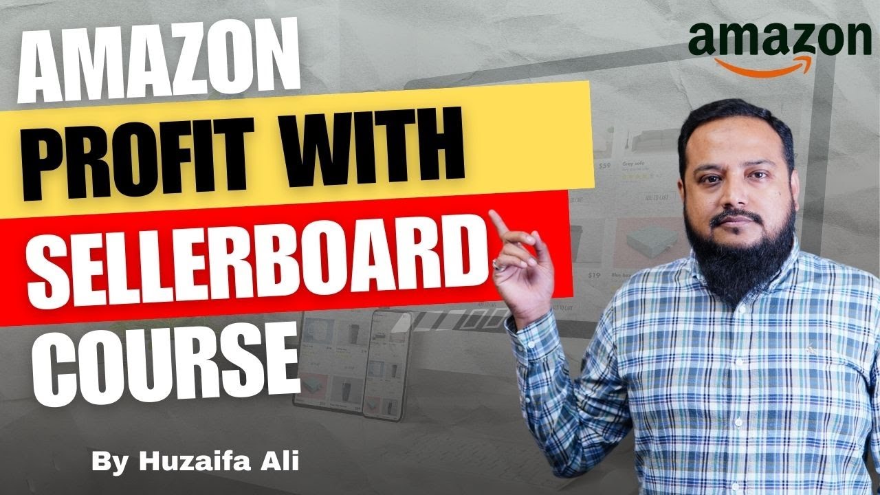 Amazon Profits With Sellerboard By Huzaifa Ali - YouTube