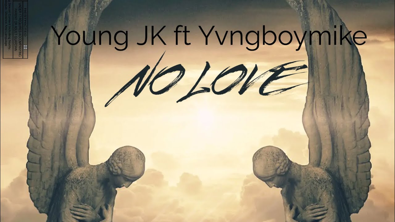 Young JK -NO LOVE ft Yvngboymike - YouTube