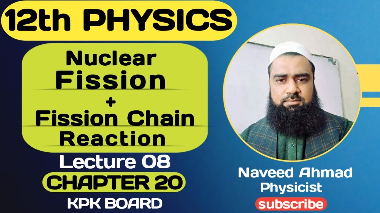 Nuclear Fission | Fission Chain Reaction | CH#20 | Nuclear Physics ...