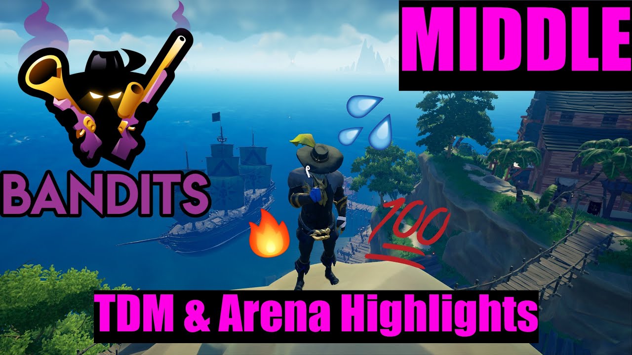 Sea Of Thieves - TDM & Arena Highlights [Middle] - YouTube