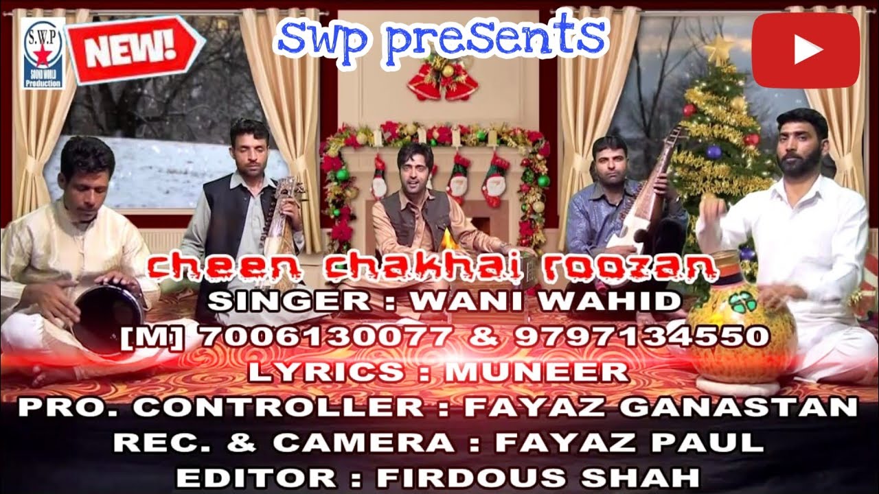 NEW KASHMIRI SONG | CHEEN CHAKHAI ROZAN | SINGER . WANI WAHID - YouTube