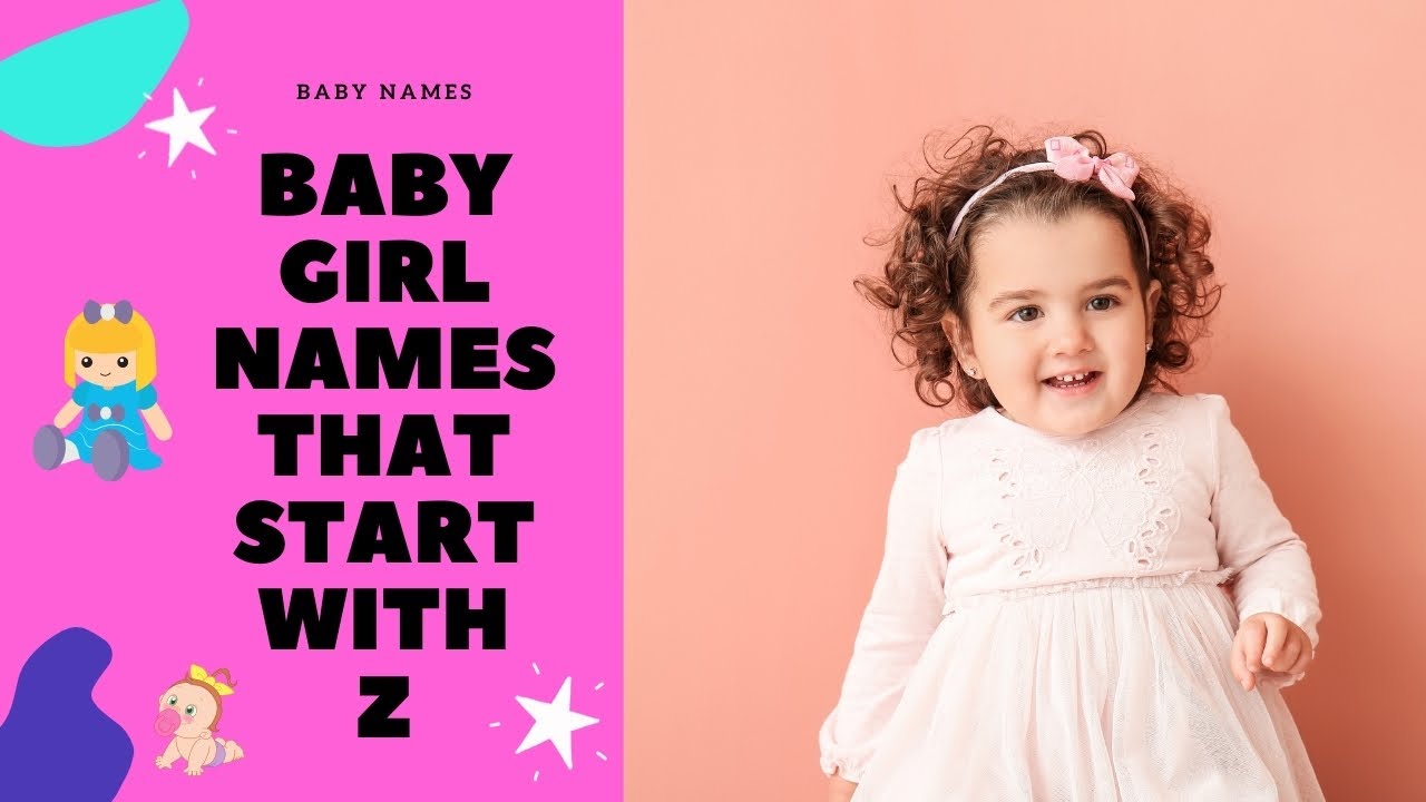 Unique Baby Girl Names That Start With Z with Meanings | Girl Names ...