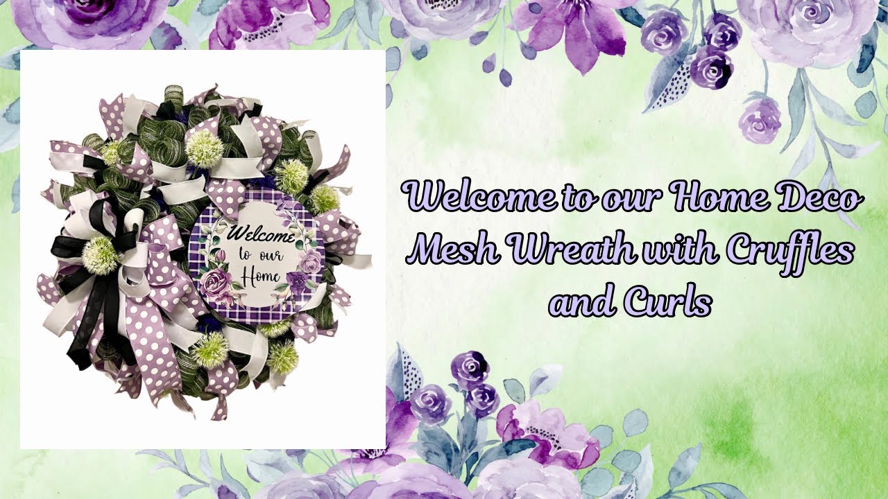Welcome to our Home Cruffle Deco Mesh Wreath |Crafting with Hard ...