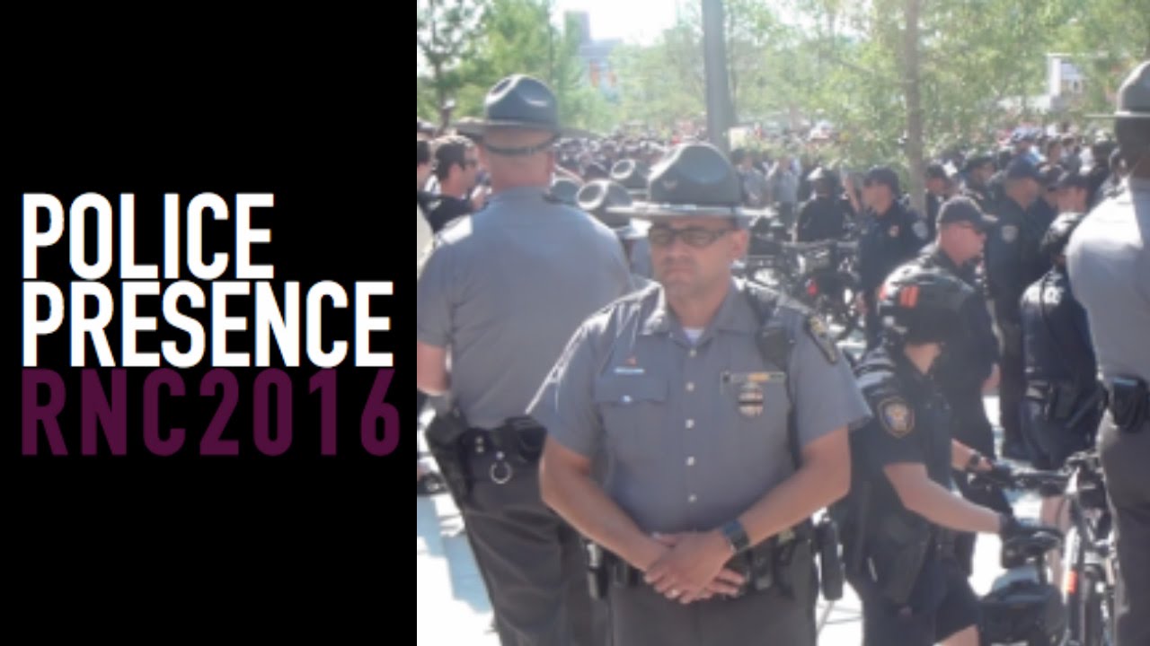 Police Presence at the 2016 RNC - YouTube