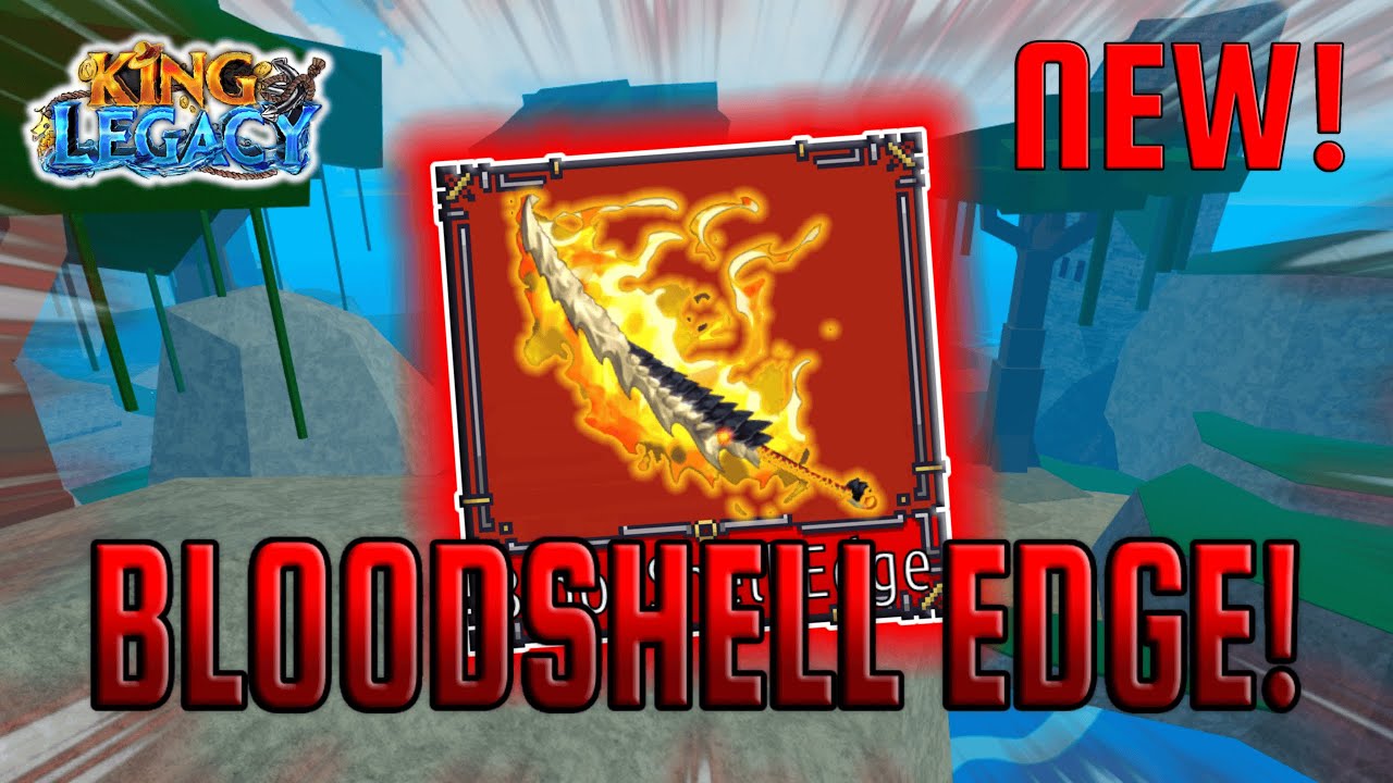 [SHOWCASE] New LEGENDARY BLOODSHELL EDGE Sword! King Legacy [Update 9 ...