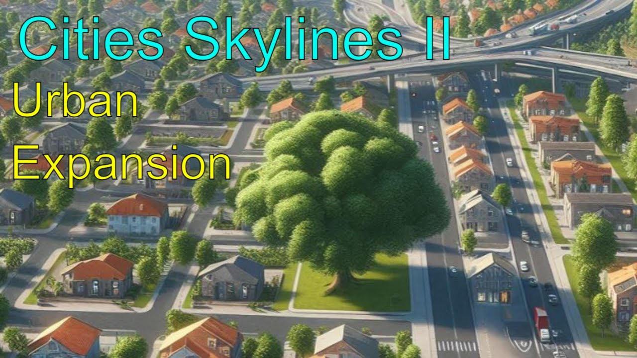 Creating Urban Sprawl: Expanding Our City in Cities: Skylines II - YouTube
