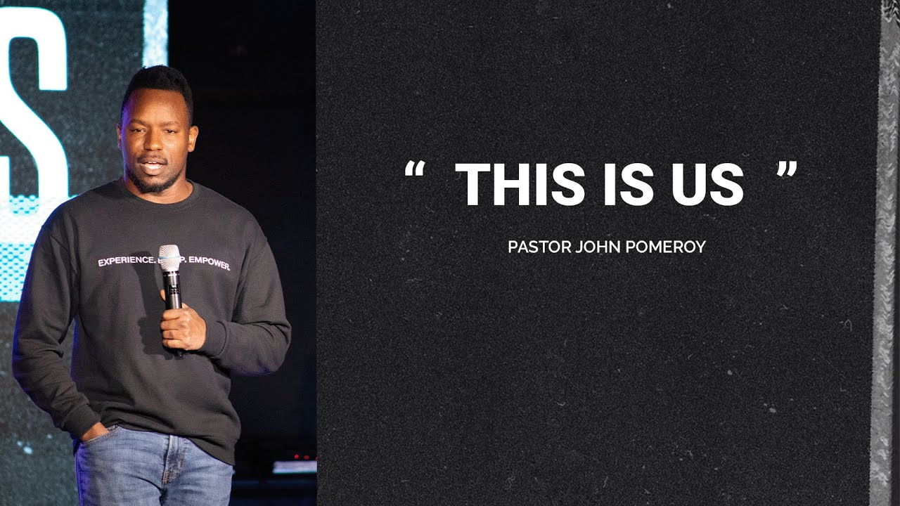 "THIS IS US 2023" :: Pastor John Pomeroy - YouTube
