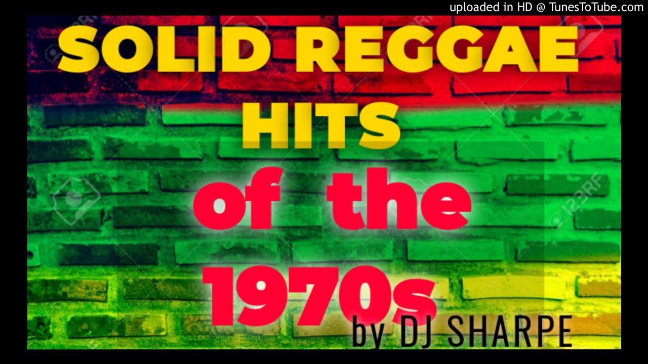 SOLID REGGAE HITS OF THE 1970s Ft. Marcia Griffiths, Bob Marley, Dennis ...