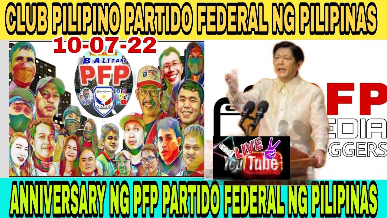 LIVE PFP PARTIDO FEDERAL NG PILIPINAS 4TH ANNIVERSARY - YouTube