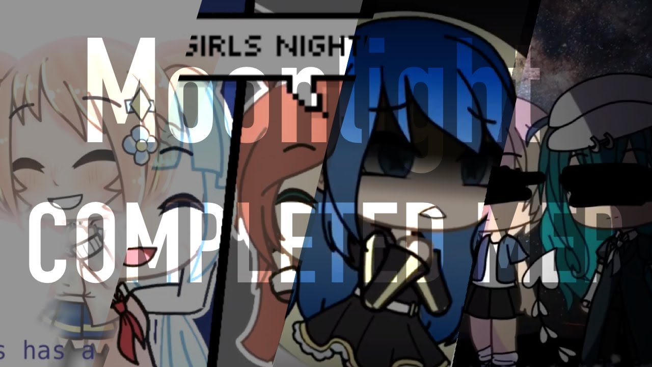 GACHA LIFE COMPLETED MEP - Moonlight ★ - YouTube