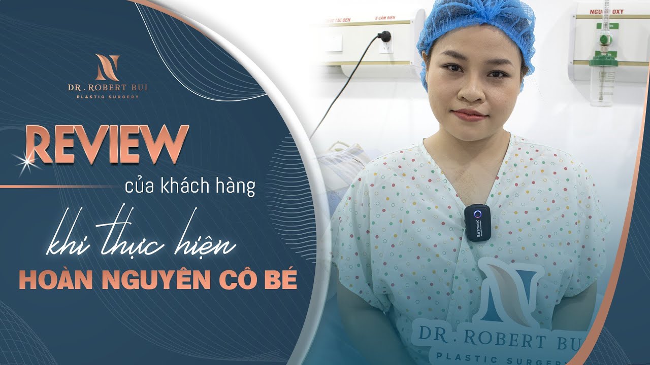 🔴GÓC FEEDBACK - KHÁCH HÀNG NÓI GÌ SAU KHI THỰC HIỆN THẨM MỸ VÙNG KÍN TẠI DR.ROBERT BÙI - YouTube