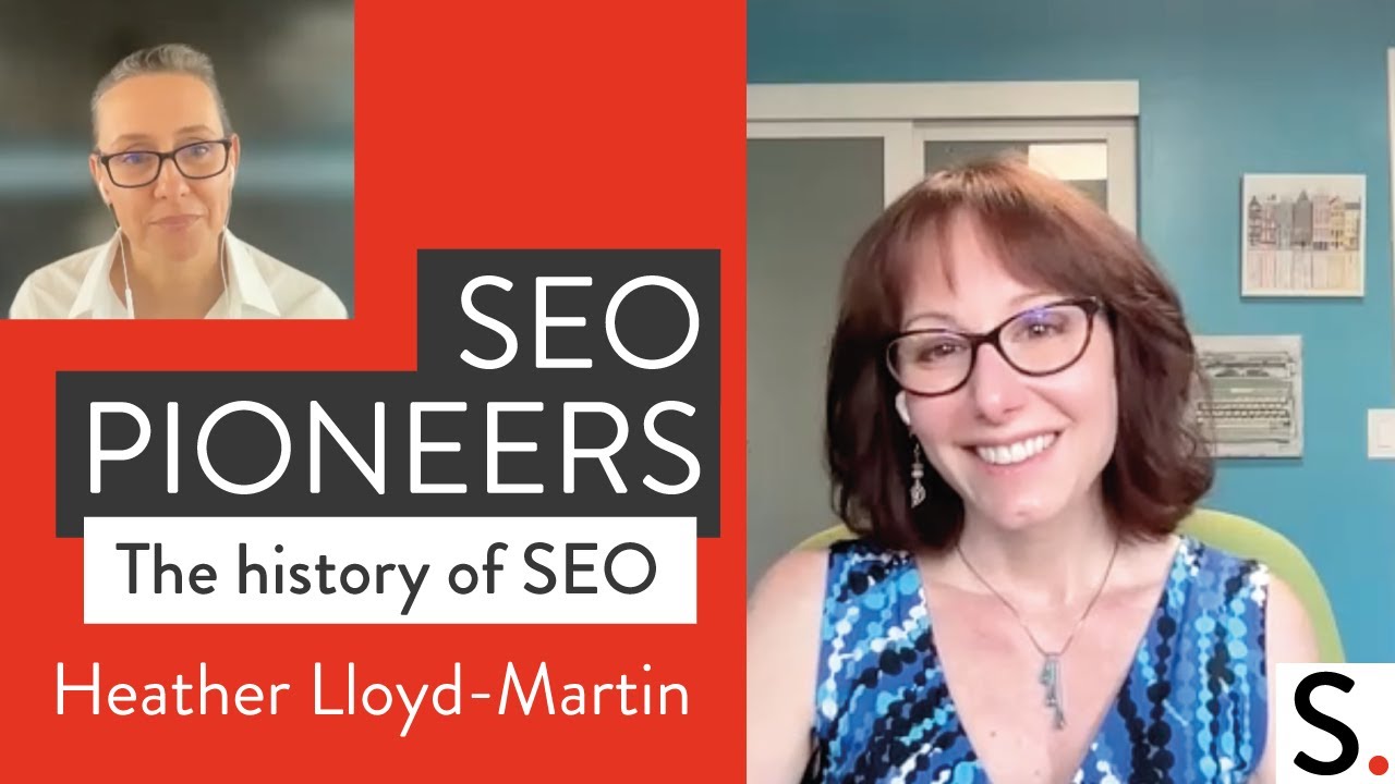 Heather Lloyd-Martin - SEO Pioneers (The History of SEO) - YouTube