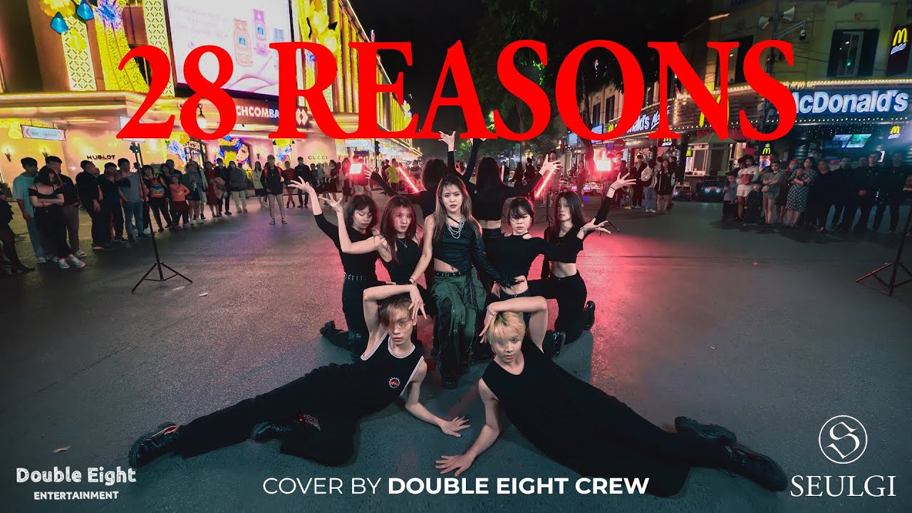 [KPOP IN PUBLIC] '28 Reasons' - SEULGI (슬기)|ONE TAKE full Dance Cover by Double Eight CREW|Viet ...