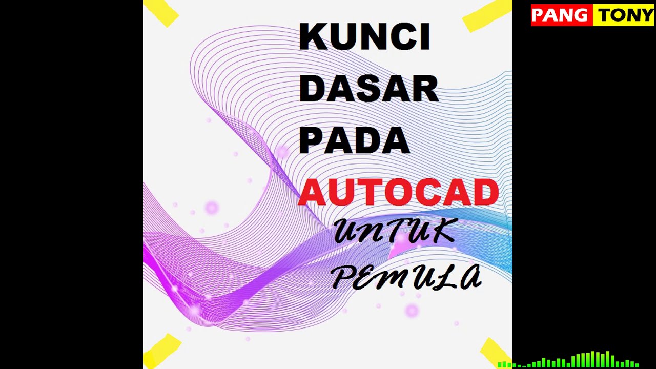 PERINTAH DASAR PADA AUTOCAD ALL VERSION #KUNCI DASAR AUTOCAD - YouTube