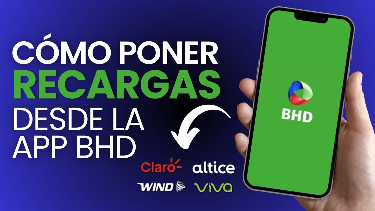 CÓMO PONER UNA RECARGA (Claro y Altice) 📱 DESDE la App BHD - YouTube