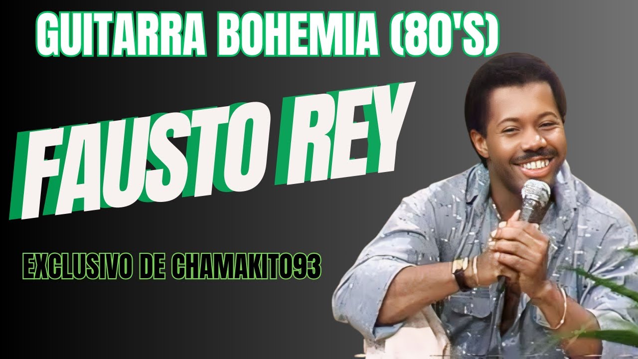 FAUSTO REY (Balada) - Guitarra Bohemia (80's) - YouTube