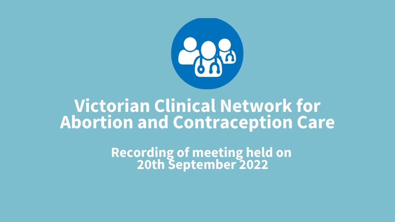 Victorian Clinical Network for Abortion and Contraception Care Meeting ...