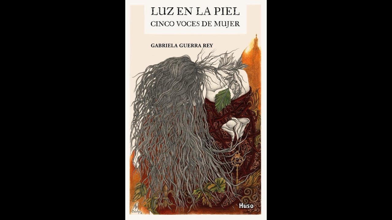 LUZ EN LA PIEL - Cinco voces de mujer - GABRIELA GUERRA REY ...