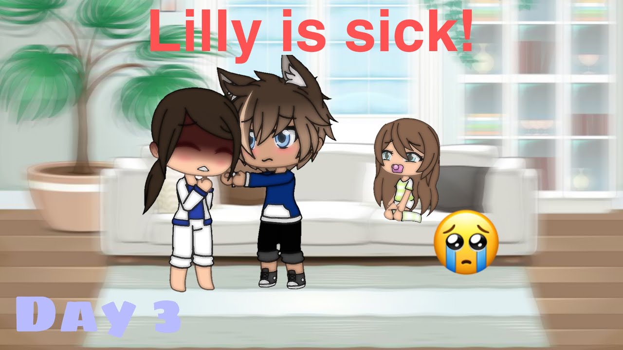 Lilly’s sick! Looking after a baby for a week day 3! Gacha Life ⚠ ...