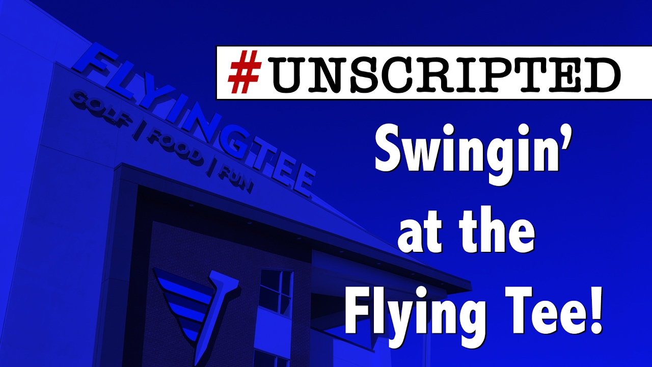 #Unscripted at The Flying Tee - YouTube