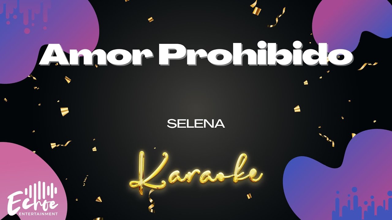Selena - Amor Prohibido (Versión Karaoke) - YouTube