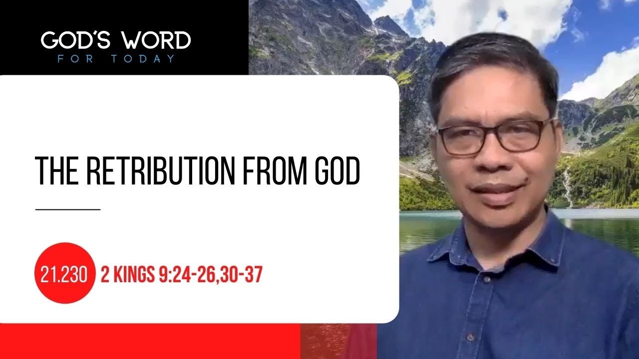 21.230 | The Retribution From God | 2 Kings 9:24-26,30-37 | God's Word ...