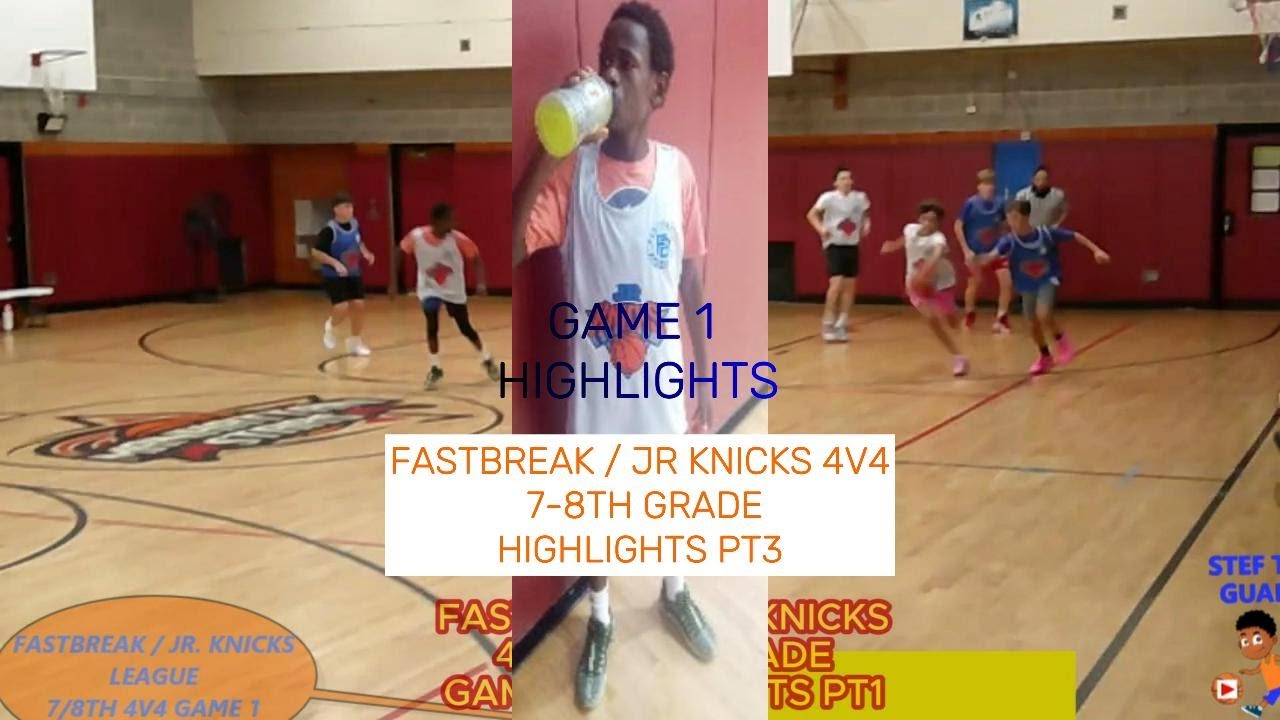 FASTBREAK JR KNICKS 4V4 7 8TH GRADE GAME 1 HIGHLIGHTS PT3 #video - YouTube