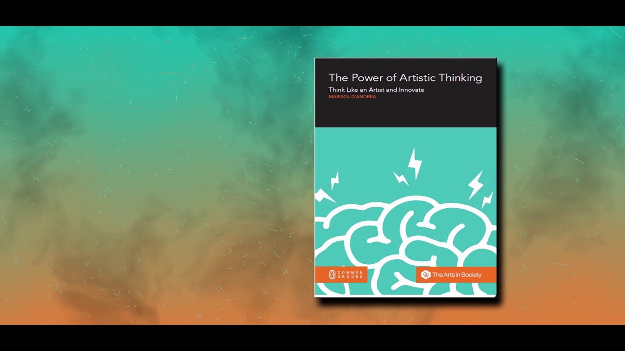 The Power of Artistic Thinking: Think Like an Artist and Innovate - YouTube
