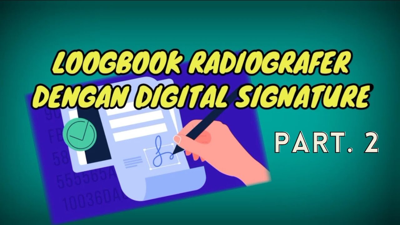 Membuat LoogBook Dengan TandaTangan Elektronik (DIGITAL SIGNATURE ...