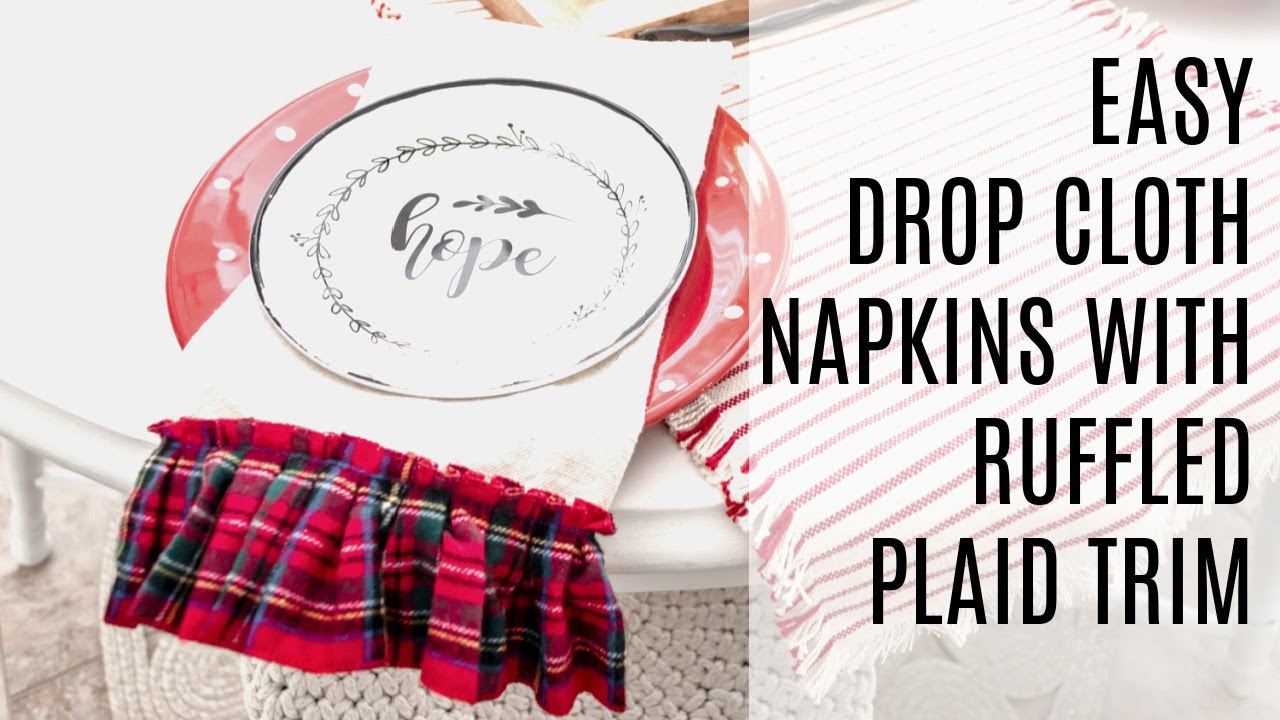 Drop Cloth Napkins with Plaid Ruffles - YouTube