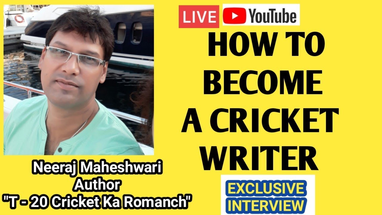 How to become a Cricket Writer - Neeraj Maheshwari Author "T-20 ...