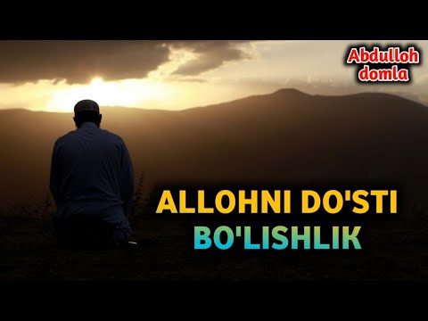 Абдуллох Домла - Аллохни Дусти Булишлик