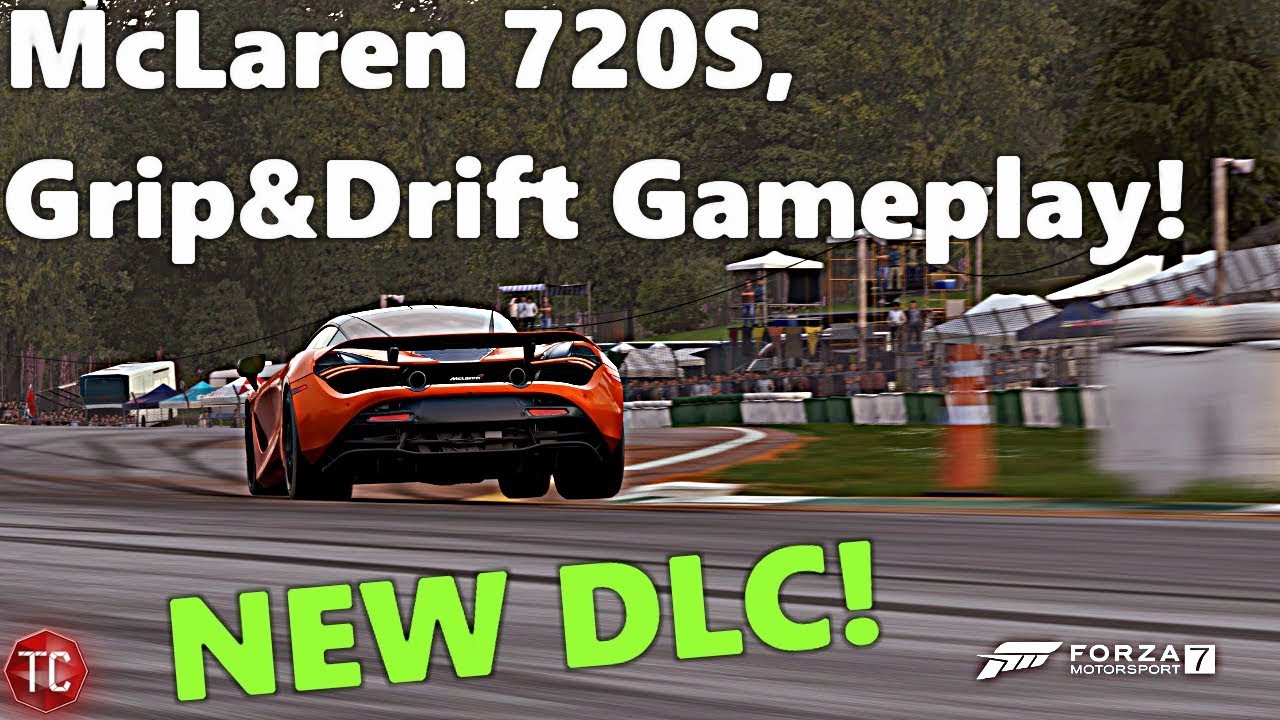 Forza Motorsport 7: NEW DLC! McLaren 720S First DRIVE AND DRIFT! - YouTube