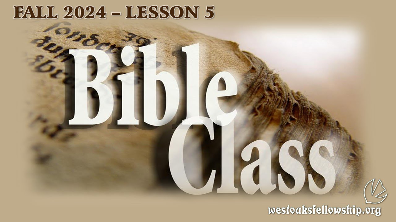 Fall Bible Class 2024 - Part 5a - YouTube
