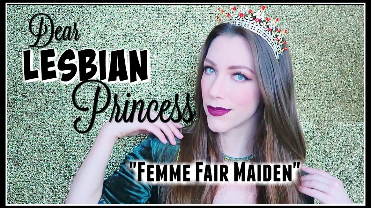Femme Lesbian Dear Lesbian Princess Episode 5 Tea And Glitter Youtube