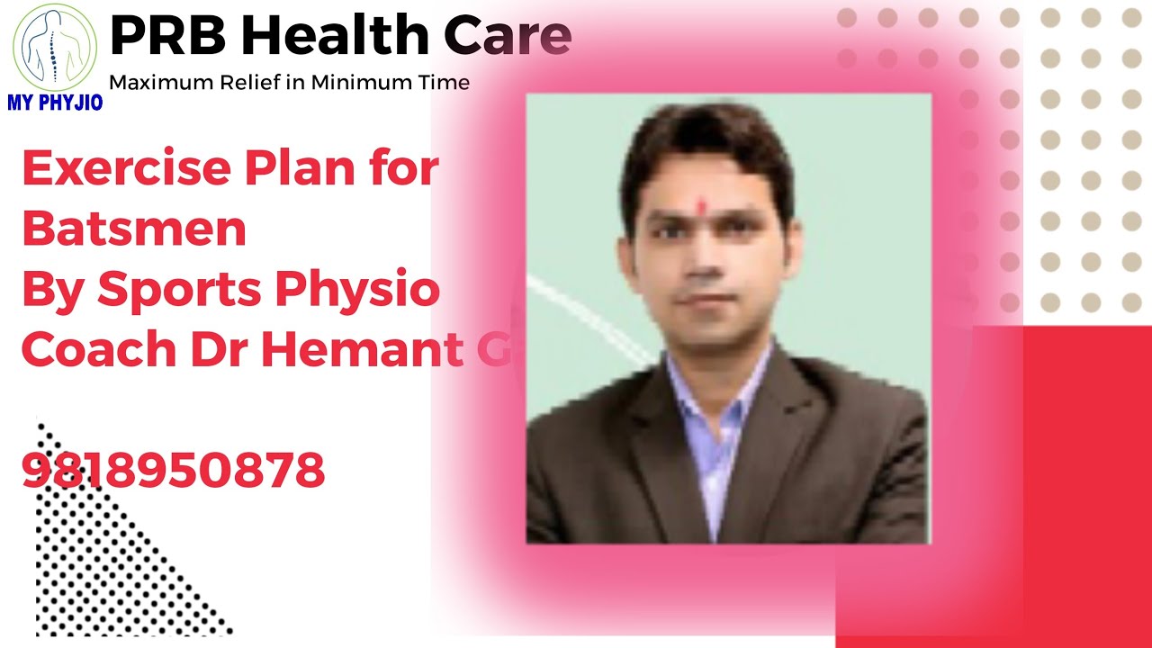 Exercise Plan for Batsman By Sports Physio Coach Dr Hemant Gaur (9818950878) - YouTube