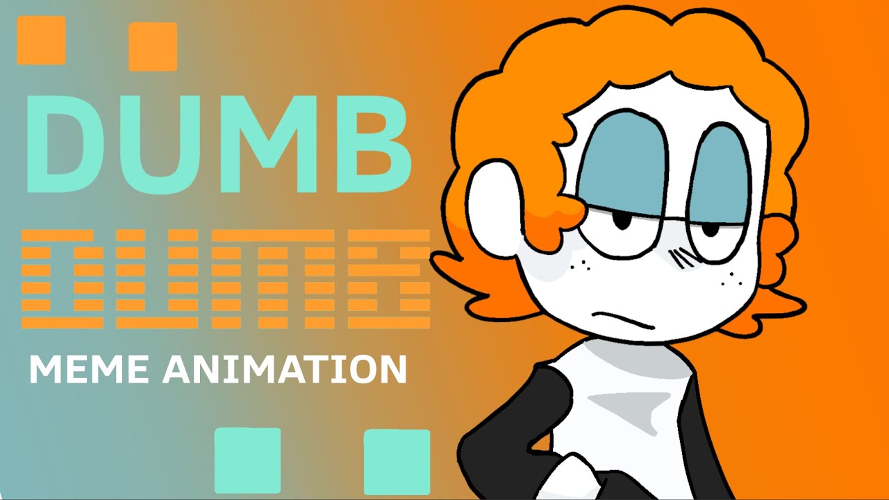 Everyone is dumb - Animation meme - REMASTERED - YouTube