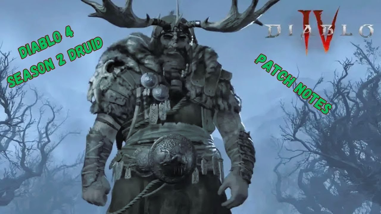 Diablo 4 Season 2 Druid Patch Notes - YouTube