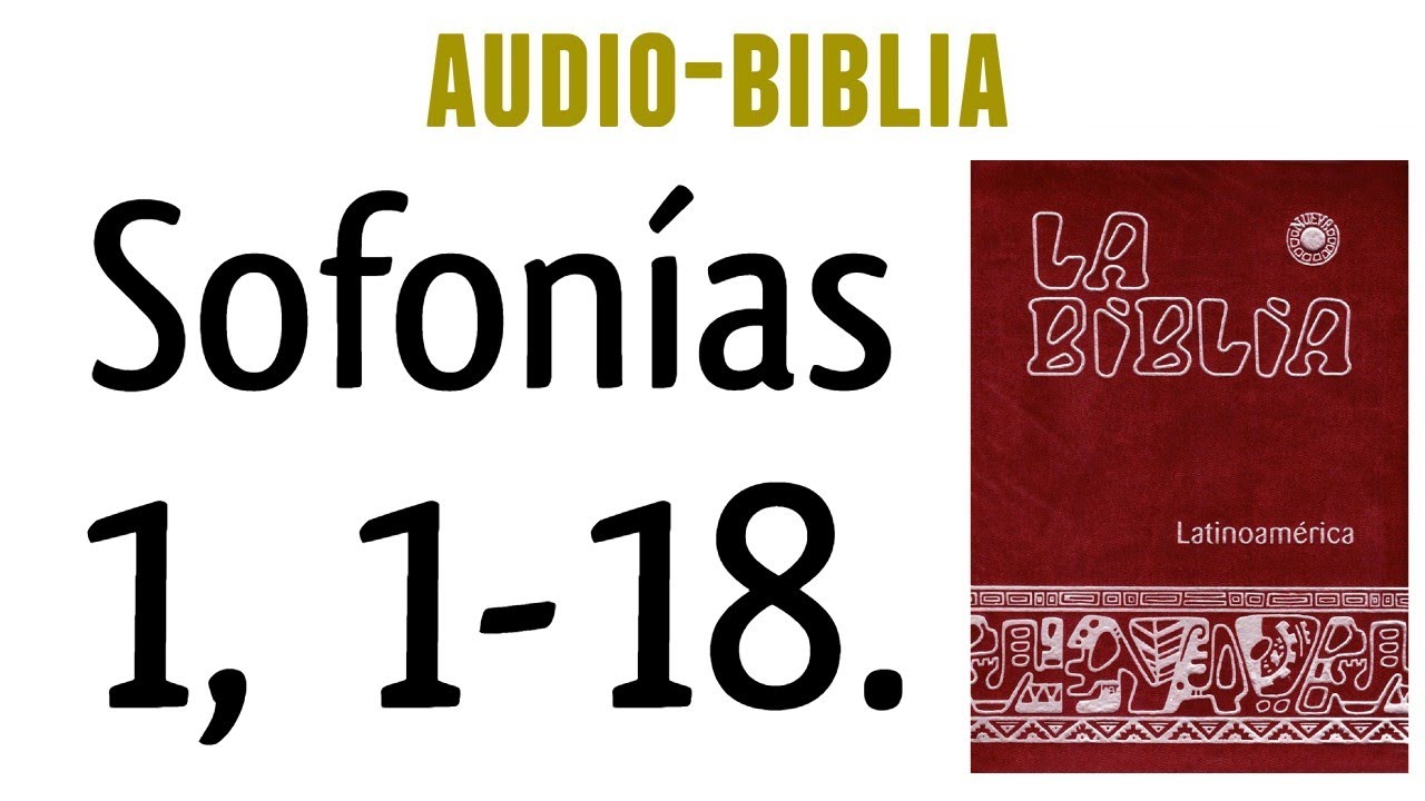SOFONÍAS 1, 1-18. [BIBLIA CATÓLICA] - YouTube
