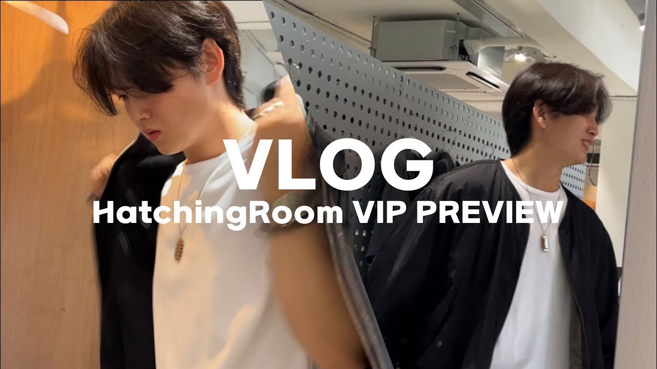 VLOG / 해칭룸(hatching room) vip 프리뷰 - YouTube