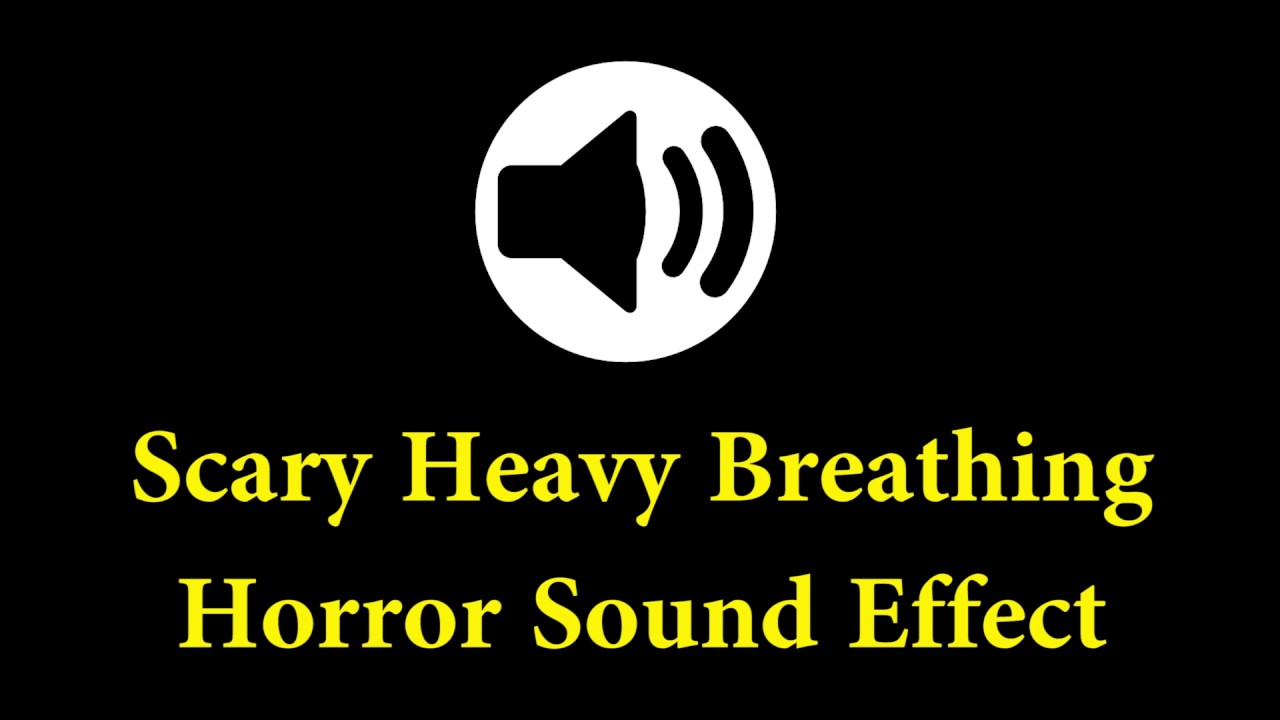 Horror Sound Effect - Scary Heavy Breathing - YouTube