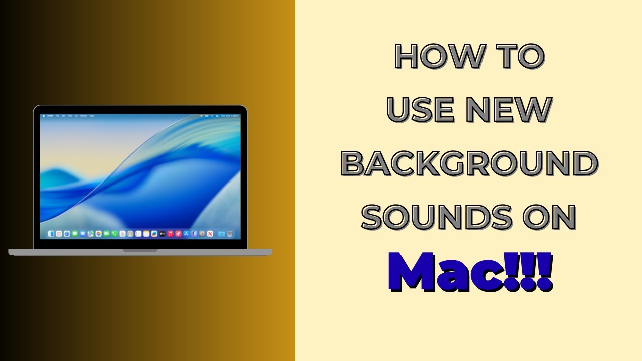 macOS 26: How to Use New Background Sounds on Mac - YouTube