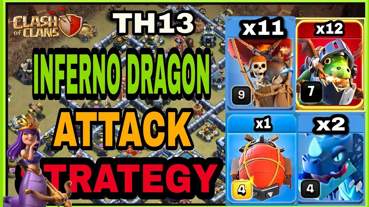 BEST ARMY TH13 INFERNO DRAGON LOON ATTACK STRATEGY !! TH13 INFERNO ...