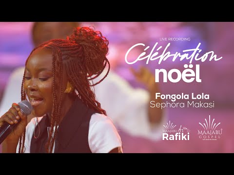 Sephora Makasi - Fongola Lola (Live Célébration Noël)