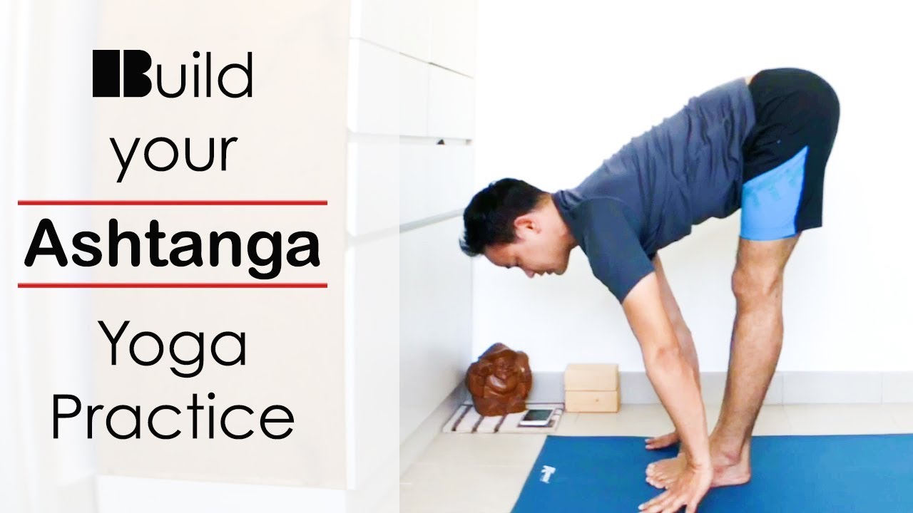 Build your Ashtanga yoga practice - YouTube