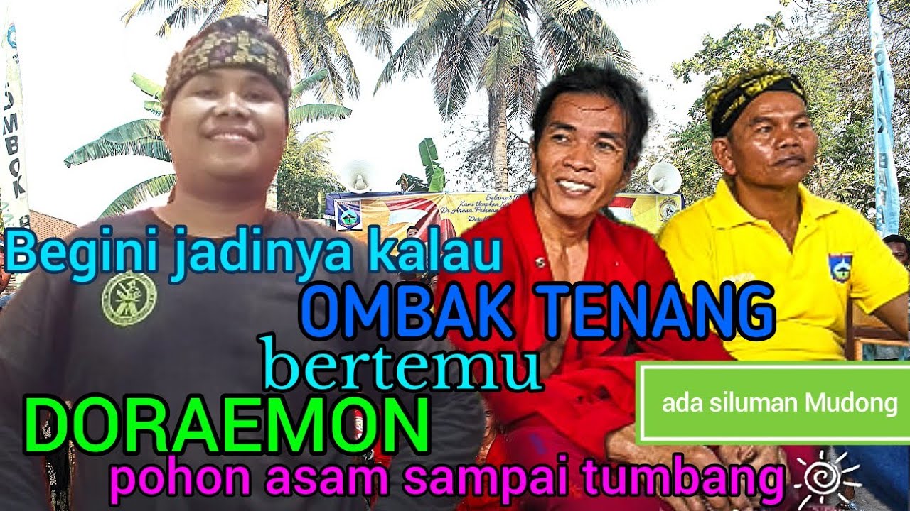 Pertempuran OMBAK TENANG melawan DORAEMON membuat Pohon Asam Tumbang ...