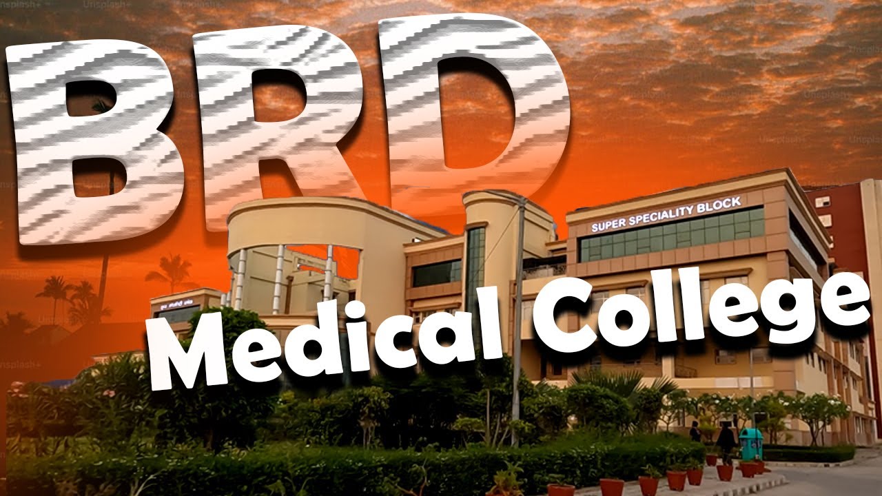 BRD Medical College | Best Medical College In Uttar Pradesh | Tour ...
