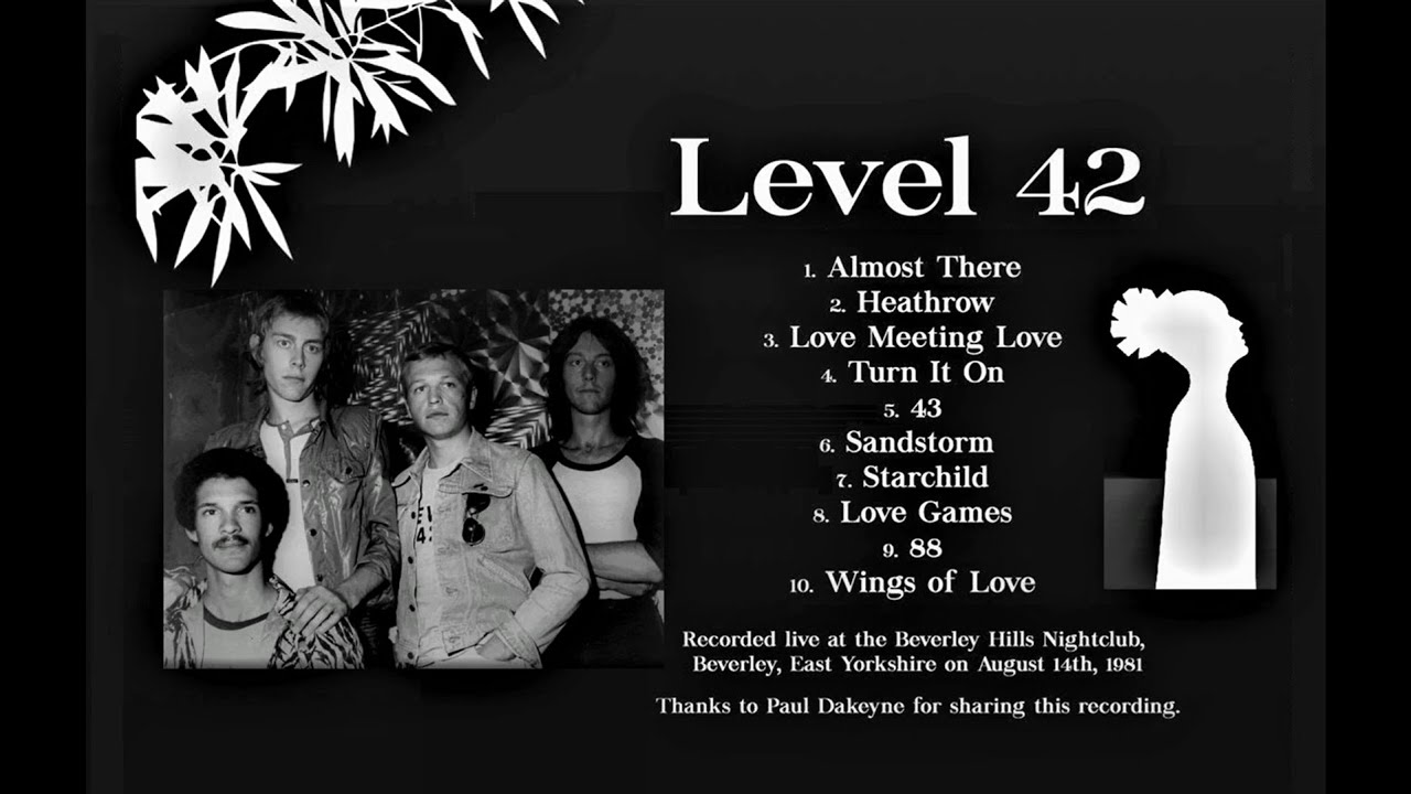 LEVEL 42 - LIVE AT YORKSHIRE'S BEVERLY HILLS NIGHTCLUB (August 14, 1981 ...