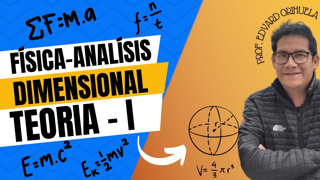 FISICA ANALISIS DIMENSIONAL TEORIA l - PROF. EDVARD ORIHUELA - YouTube